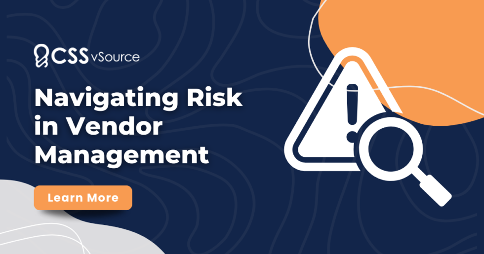 Navigating Risk in Vendor Management - CSSvSource